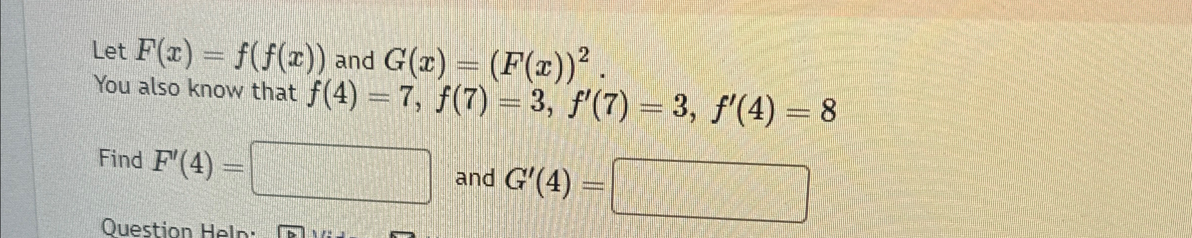Solved Let F(x)=f(f(x)) ﻿and G(x)=(F(x))2.You also know that | Chegg.com