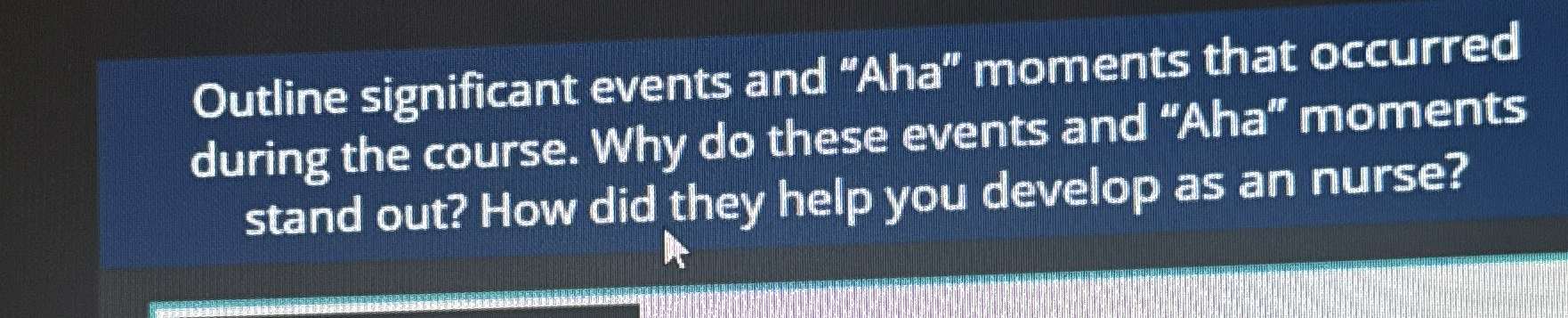 Solved Outline significant events and "Aha" moments that | Chegg.com