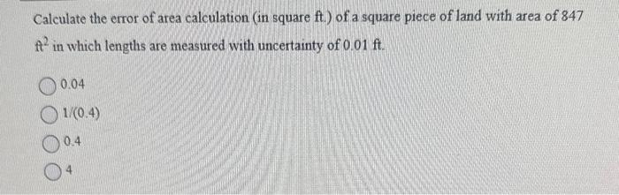 Solved Calculate the error of area calculation (in square | Chegg.com