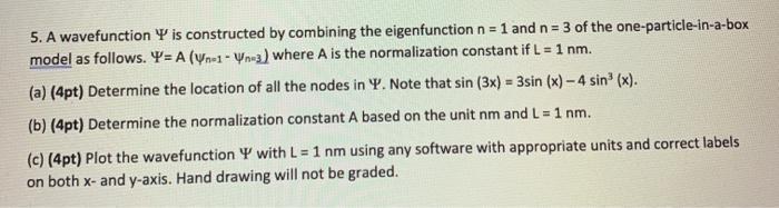 Solved 5. A wavefunction is constructed by combining the | Chegg.com