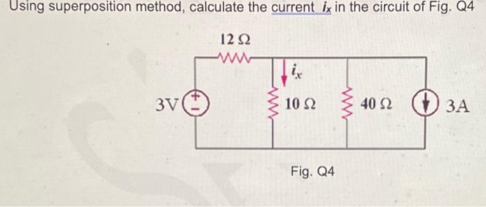 Solved Using superposition method, calculate the current ix | Chegg.com