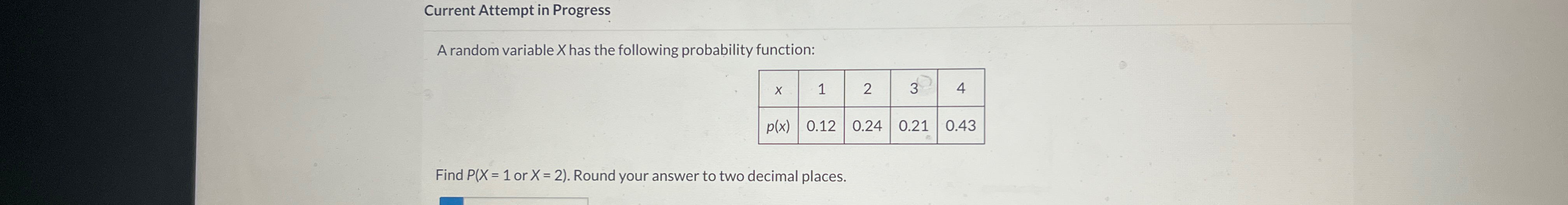 Solved Current Attempt in ProgressA random variable x ﻿has | Chegg.com