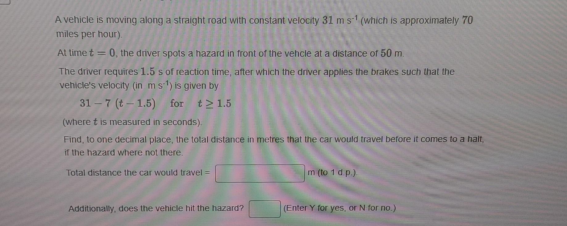 Solved A vehicle is moving along a straight road with | Chegg.com