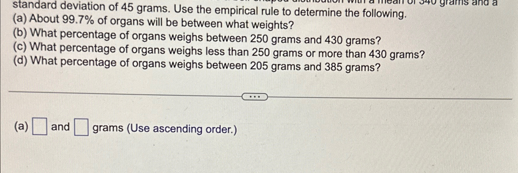 Solved standard deviation of 45 ﻿grams. Use the empirical | Chegg.com