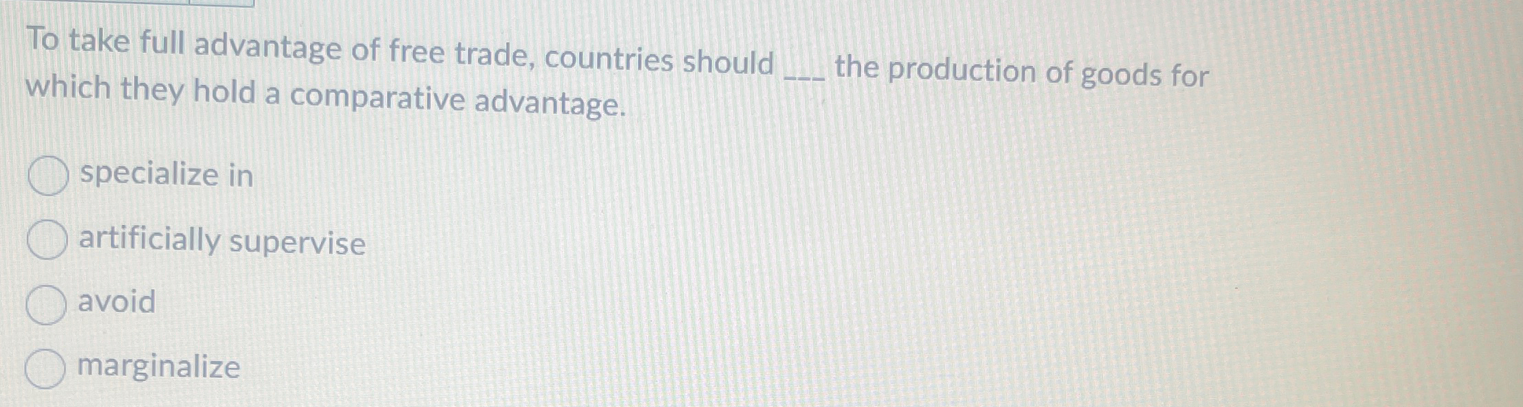 Solved To take full advantage of free trade, countries | Chegg.com