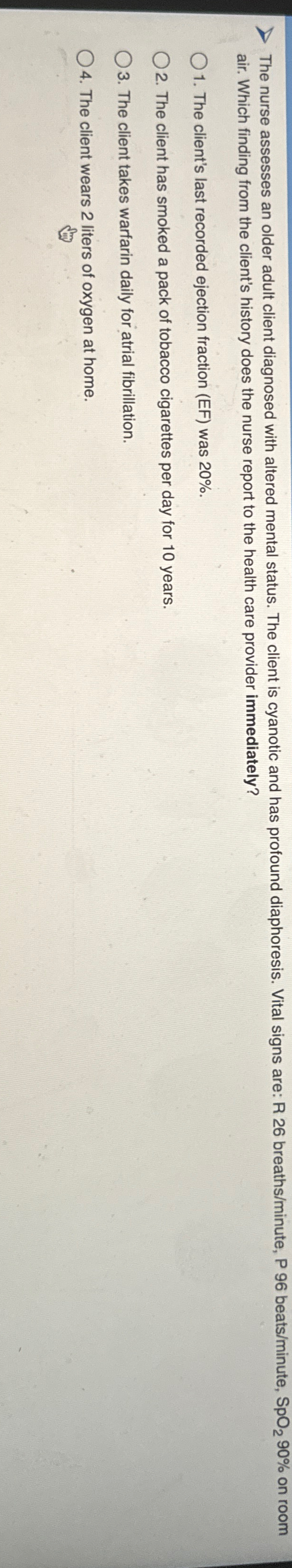 Solved The nurse assesses an older adult client diagnosed | Chegg.com