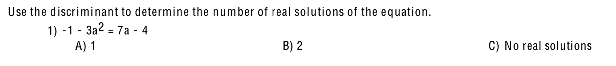 Solved Use the discriminant to determine the number of real | Chegg.com