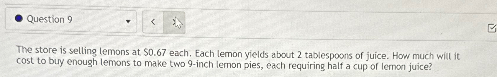 Solved Question 9The store is selling lemons at $0.67 ﻿each. | Chegg.com