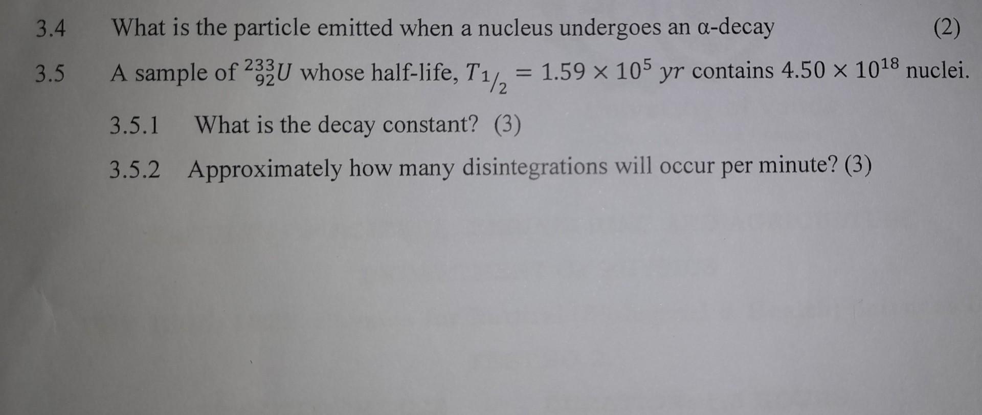 Solved 3.4 What is the particle emitted when a nucleus | Chegg.com
