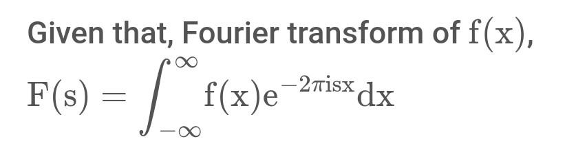 solve only using fourier transform. attaching the | Chegg.com