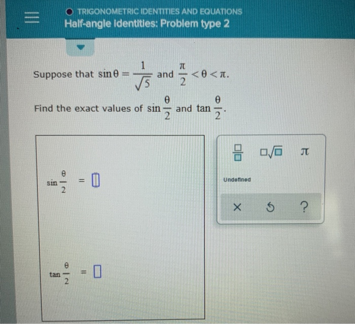 Solved TRIGONOMETRIC IDENTITIES AND EQUATIONS Half-angle | Chegg.com