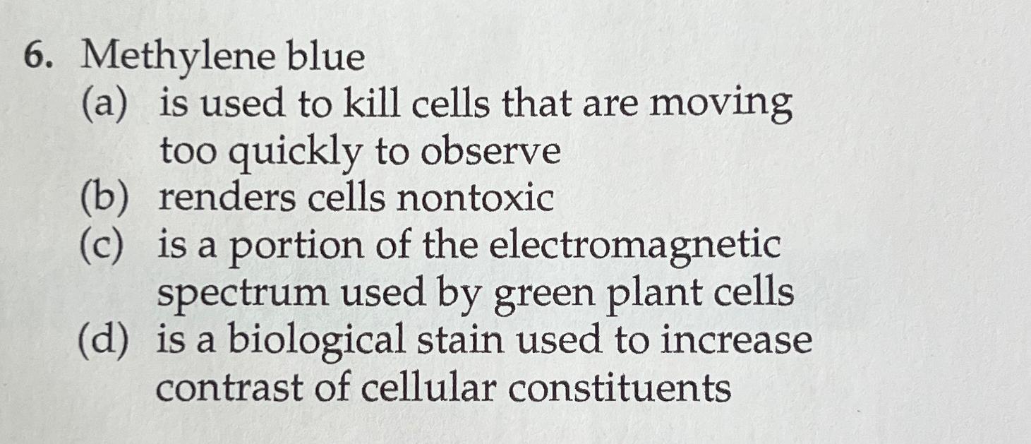 Solved Methylene blue(a) ﻿is used to kill cells that are | Chegg.com