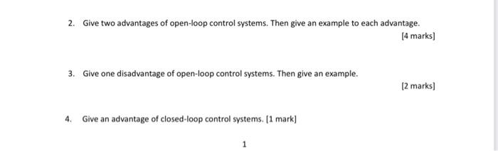 Solved 2. Give two advantages of open-loop control systems. | Chegg.com