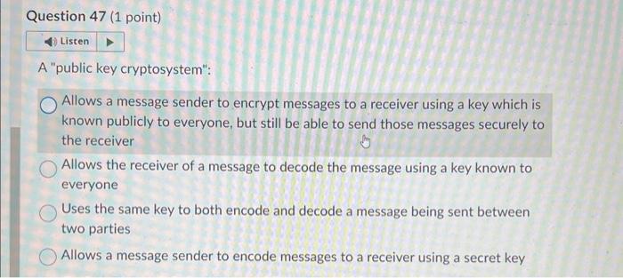 Solved A "public key cryptosystem": Allows a message sender | Chegg.com