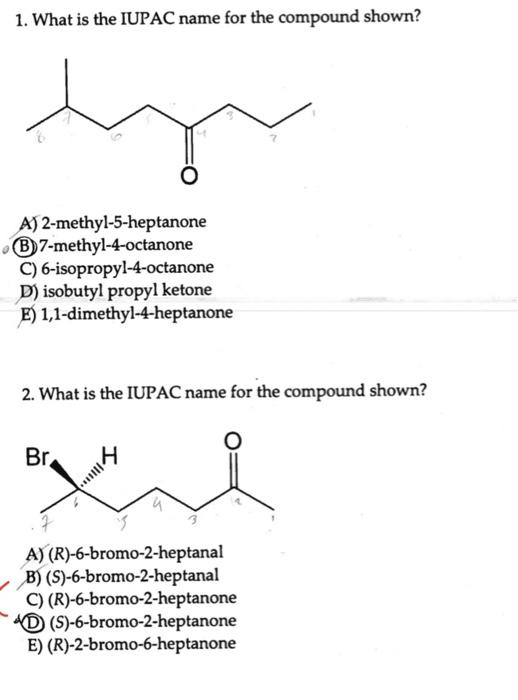 Solved 1. What is the IUPAC name for the compound shown? A) | Chegg.com