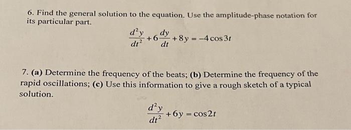 Solved 6. Find the general solution to the equation. Use the | Chegg.com