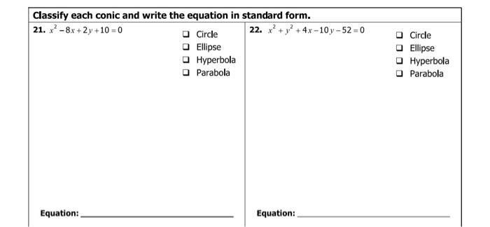 Solved Classify Each Conic And Write The Equation In