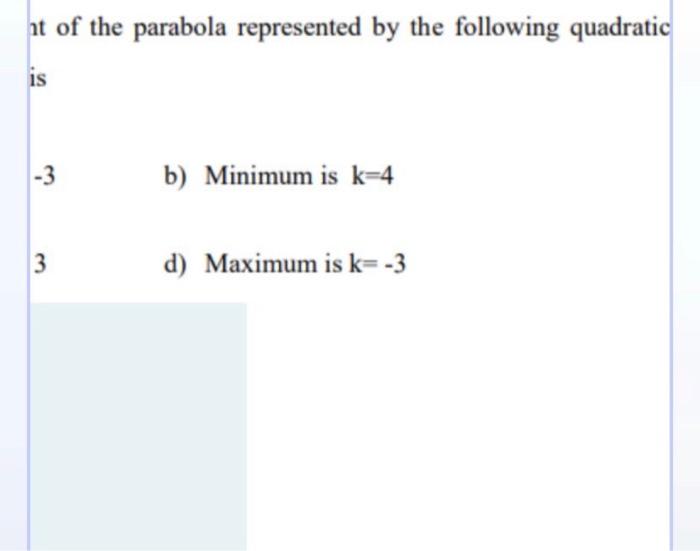 Solved The minimum/ maximum point of the parabola represe | Chegg.com