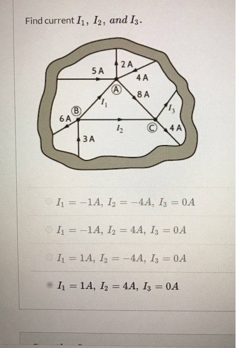 Solved Find current I1, I2, and I3. 2A 5A 4A A 8A 1 B 6A 12 | Chegg.com Solved Find current I1, I2, and I3. 2A 5A 4A A 8A 1 B 6A 12 | Chegg.com