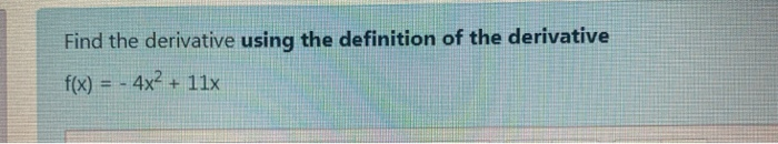 Solved Find the derivative using the definition of the | Chegg.com