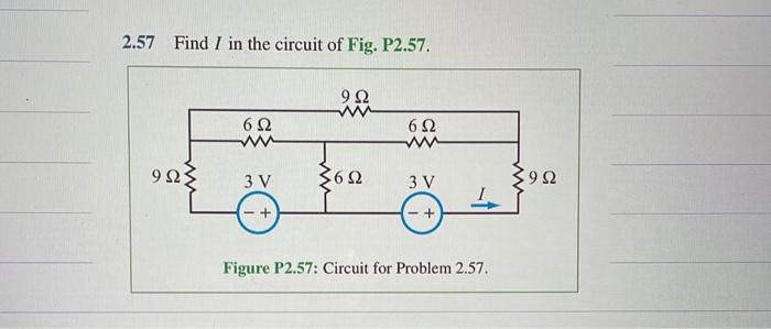 Solved 2.57 Find I in the circuit of Fig. P2.57. | Chegg.com