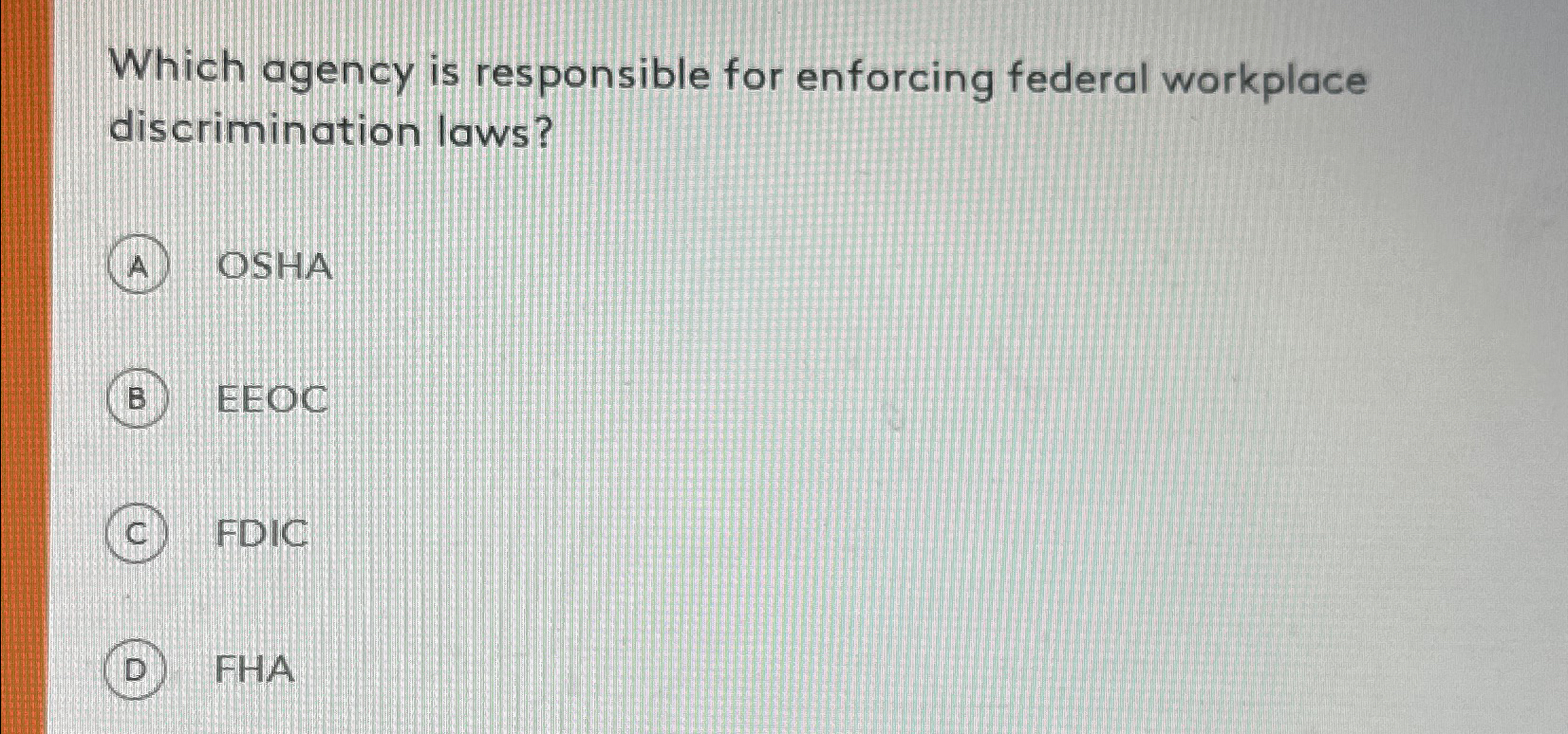 Solved Which agency is responsible for enforcing federal | Chegg.com