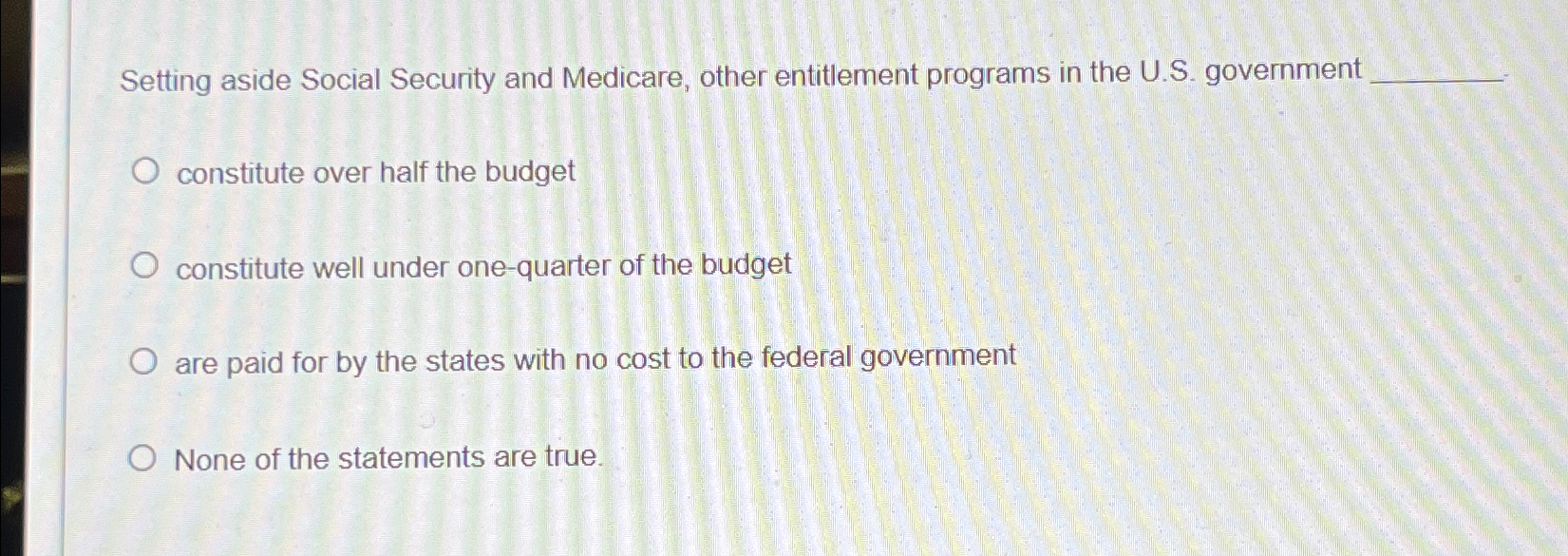 Solved Setting aside Social Security and Medicare, other | Chegg.com
