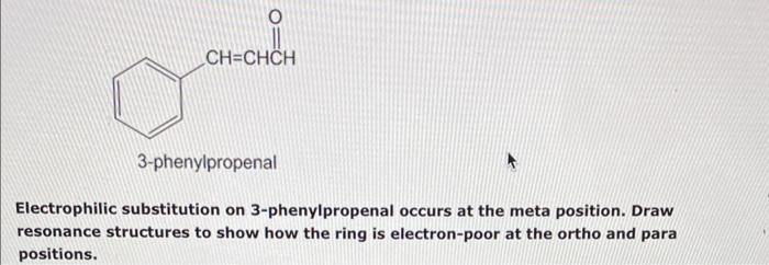 [Solved]: Electrophilic substitution on 3-phenylpropenal oc