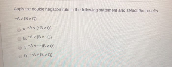 Solved Apply the double negation rule to the following | Chegg.com