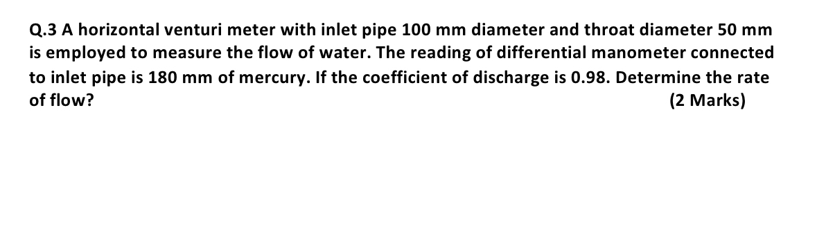 Solved Q. 3 ﻿A horizontal venturi meter with inlet pipe | Chegg.com