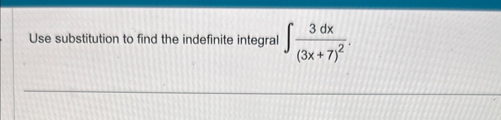 Solved Use substitution to find the indefinite integral | Chegg.com