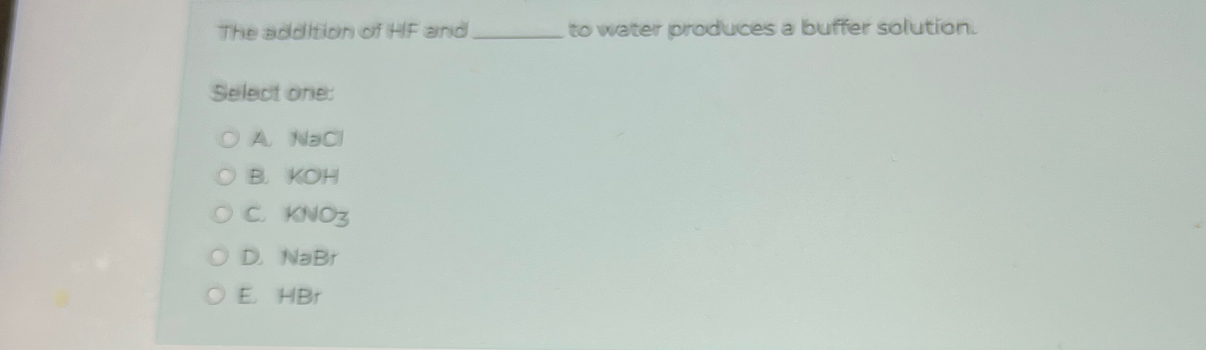 Solved The addition of HF andto water produces a buffer | Chegg.com