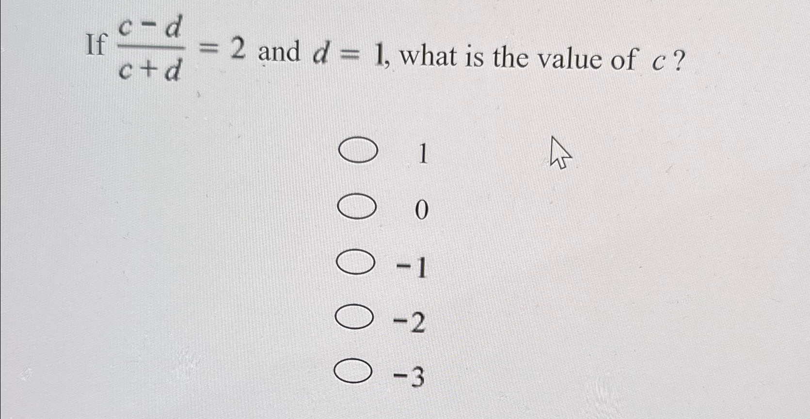 Solved If c-dc+d=2 ﻿and d=1, ﻿what is the value of | Chegg.com