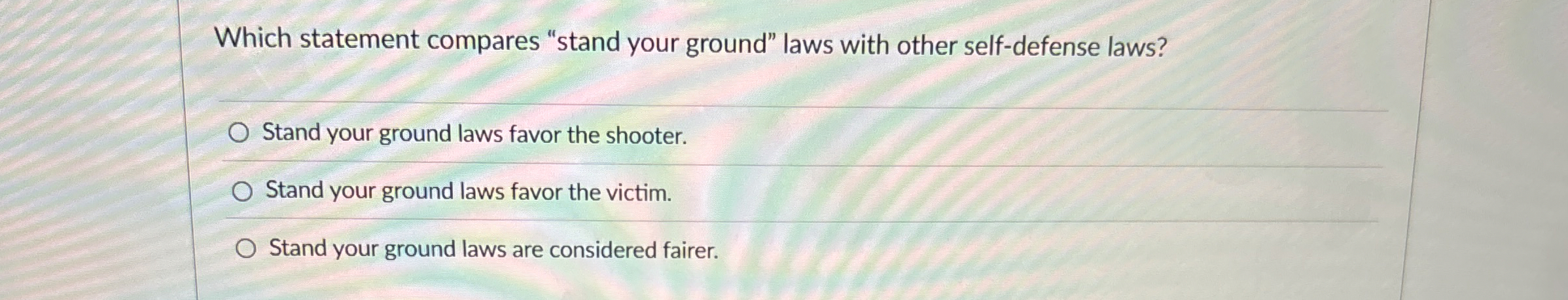 Solved Which statement compares "stand your ground" laws | Chegg.com