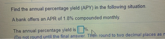 Solved Find the annual percentage yield (APY) in the | Chegg.com