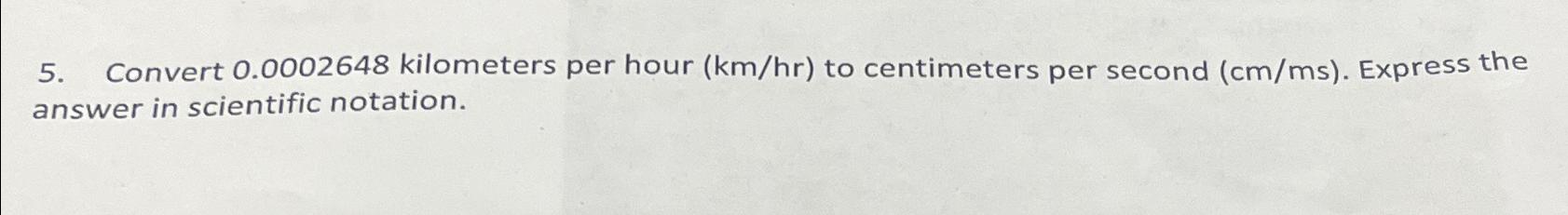 Solved Convert 0.0002648 ﻿kilometers per hour (kmhr) ﻿to | Chegg.com