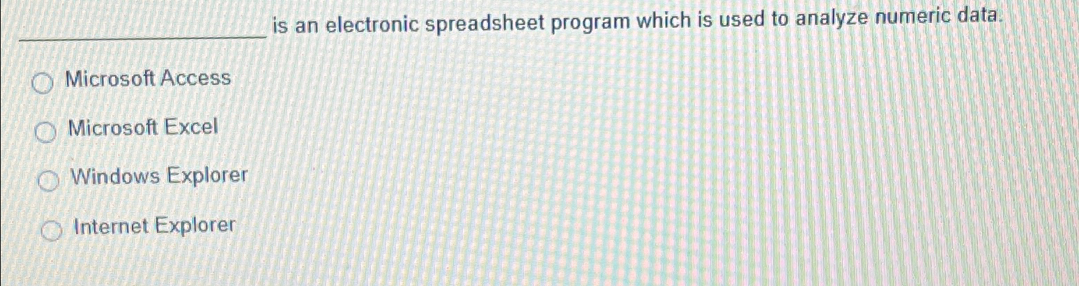 Solved is an electronic spreadsheet program which is used to | Chegg.com