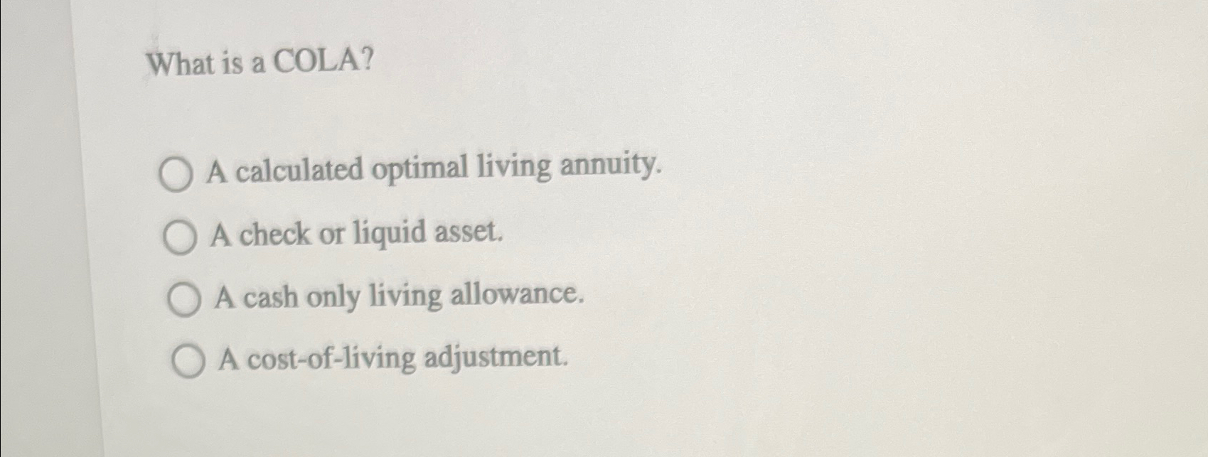 Solved What is a COLA?A calculated optimal living annuity.A | Chegg.com