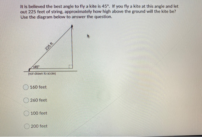 Solved It is believed the best angle to fly a kite is 45º. | Chegg.com