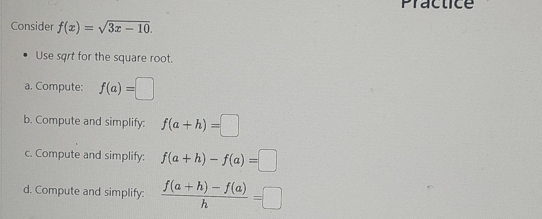 Solved Consider f(x)=3x−10 - Use sqrt for the square root. | Chegg.com