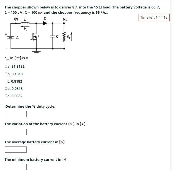 Solved The chopper shown below is to deliver 8 A into the | Chegg.com