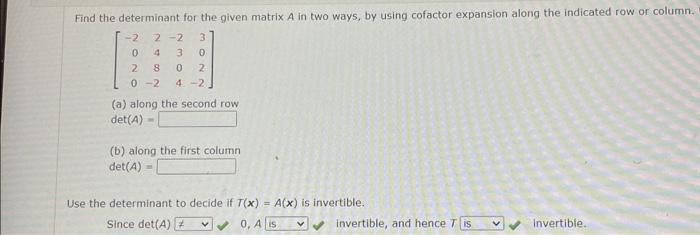 Solved Find the determinant for the given matrix A in two | Chegg.com
