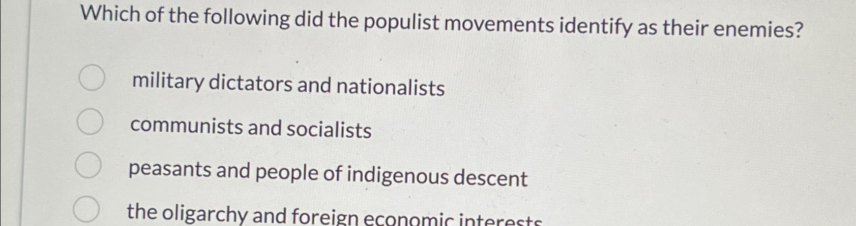 Solved Which of the following did the populist movements | Chegg.com
