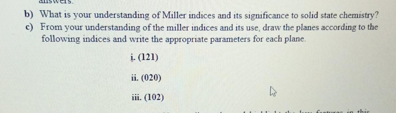 Solved b) What is your understanding of Miller indices and | Chegg.com