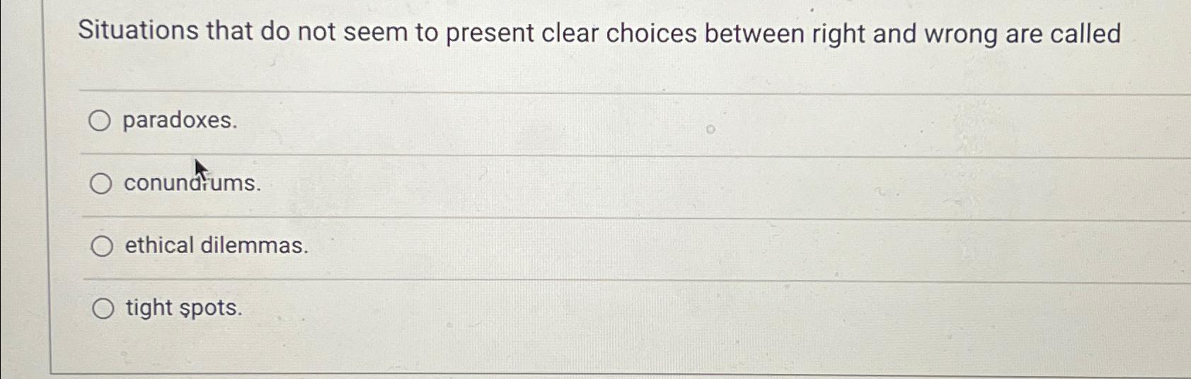Solved Situations that do not seem to present clear choices | Chegg.com