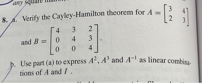 Solved a. Verify the Cayley-Hamilton theorem for A=[3243] | Chegg.com