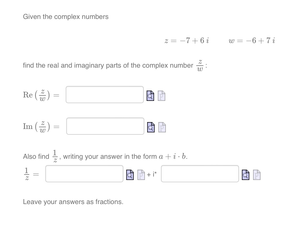 Solved Given the complex numbersz=-7+6i,w=-6+7ifind the real | Chegg.com