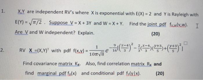 Solved 1. X Y are independent RV's where X is exponential | Chegg.com