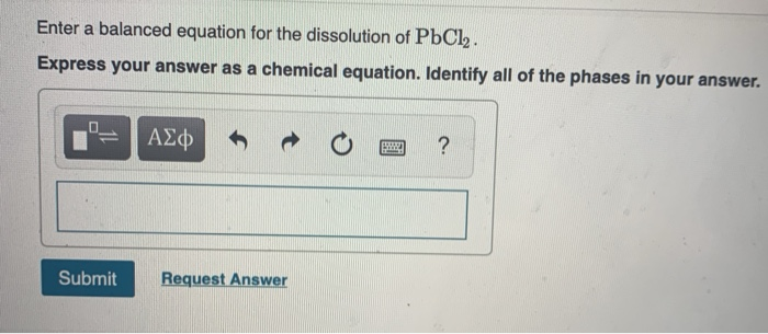 Solved Enter a balanced equation for the dissolution of | Chegg.com