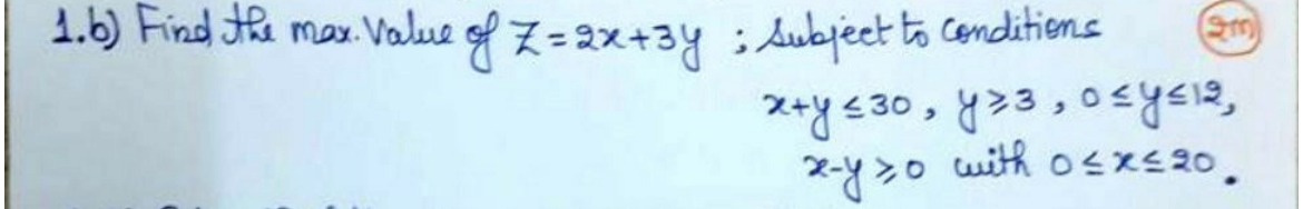 Solved 1.b) ﻿Find the max. Value of z=2x+3y; subject to | Chegg.com